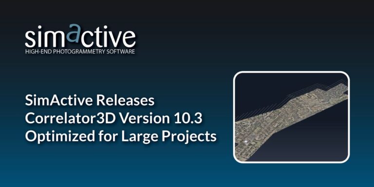 SimActive Releases Correlator3D Version 10.3 Optimized for Large Projects - LIDAR Magazine